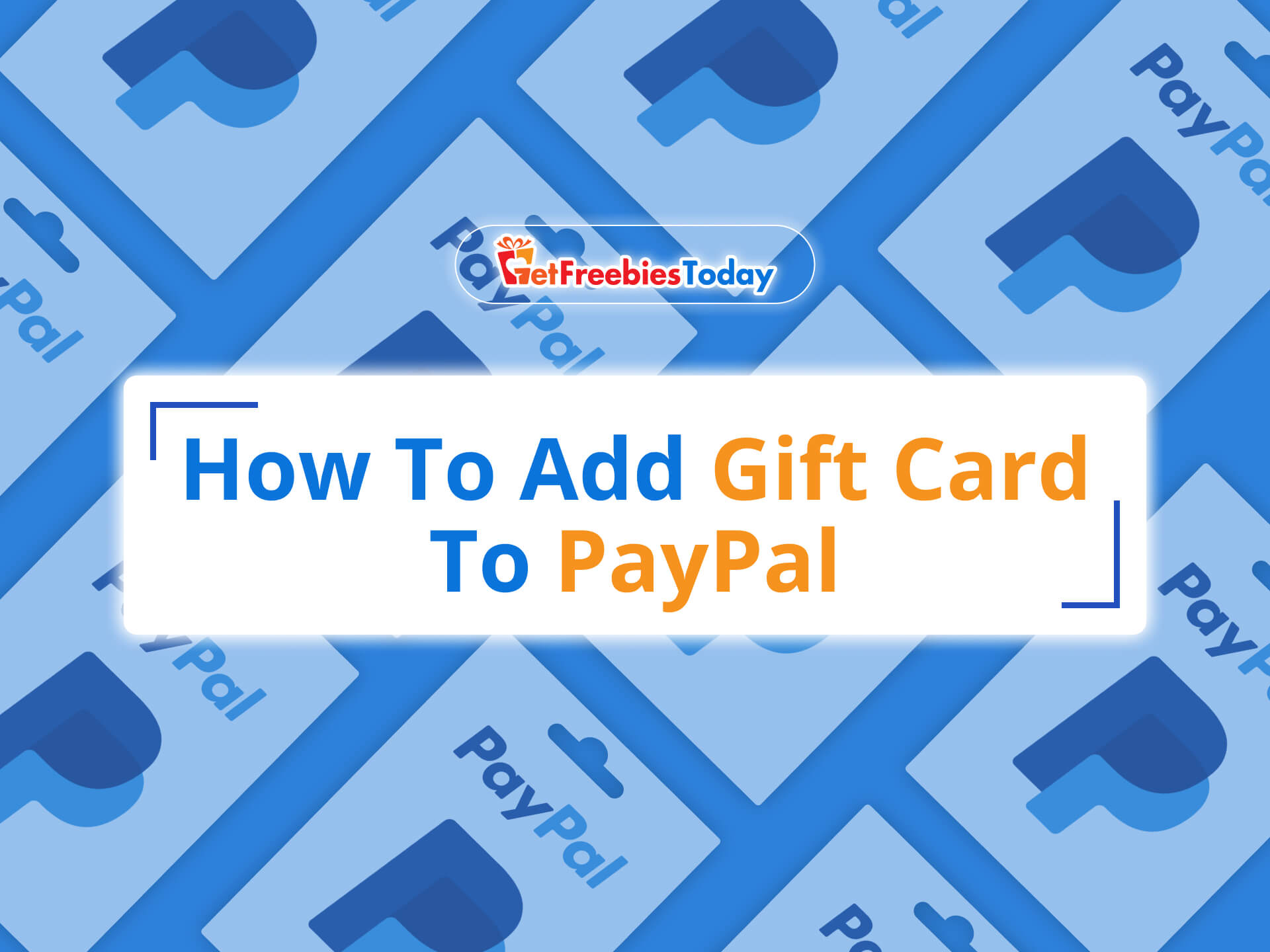How To Add Gift Card To PayPal GetFreebiesToday